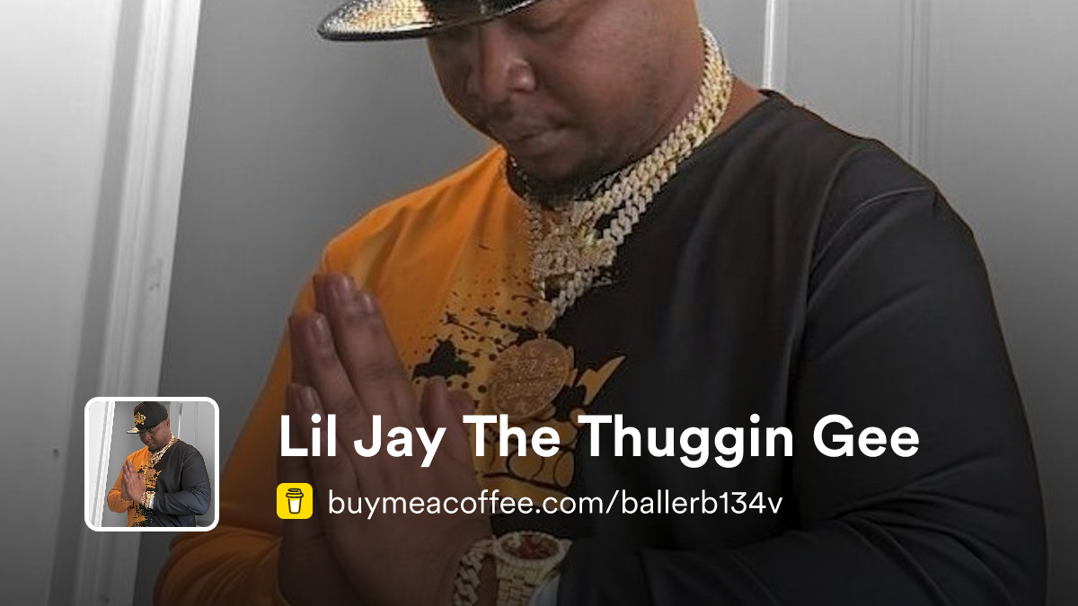 Lil Jay The Thuggin Gee - Buymeacoffee