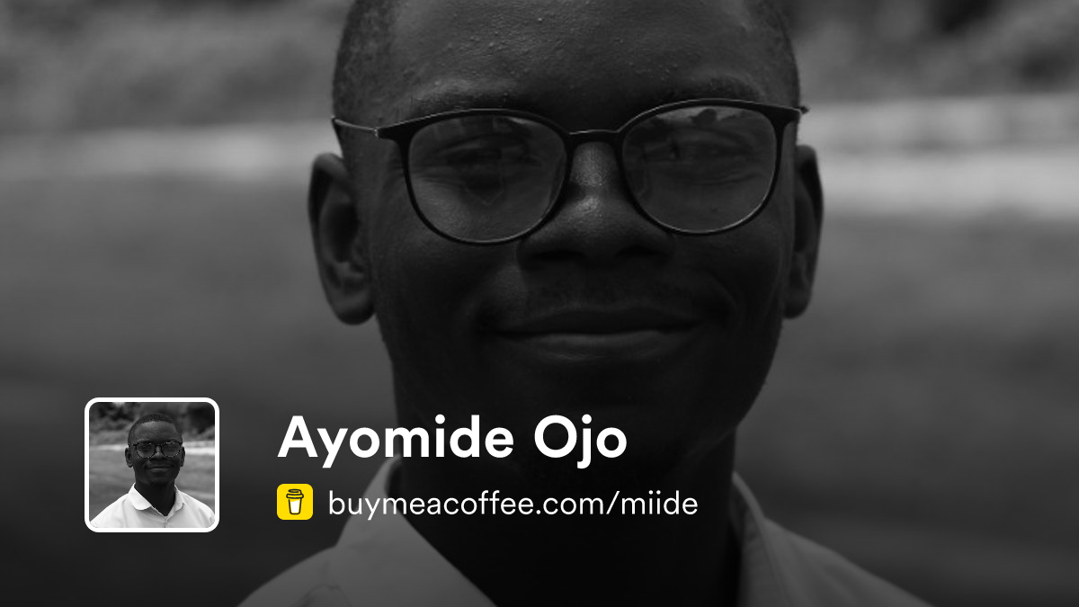 Ayomide Ojo - Buymeacoffee