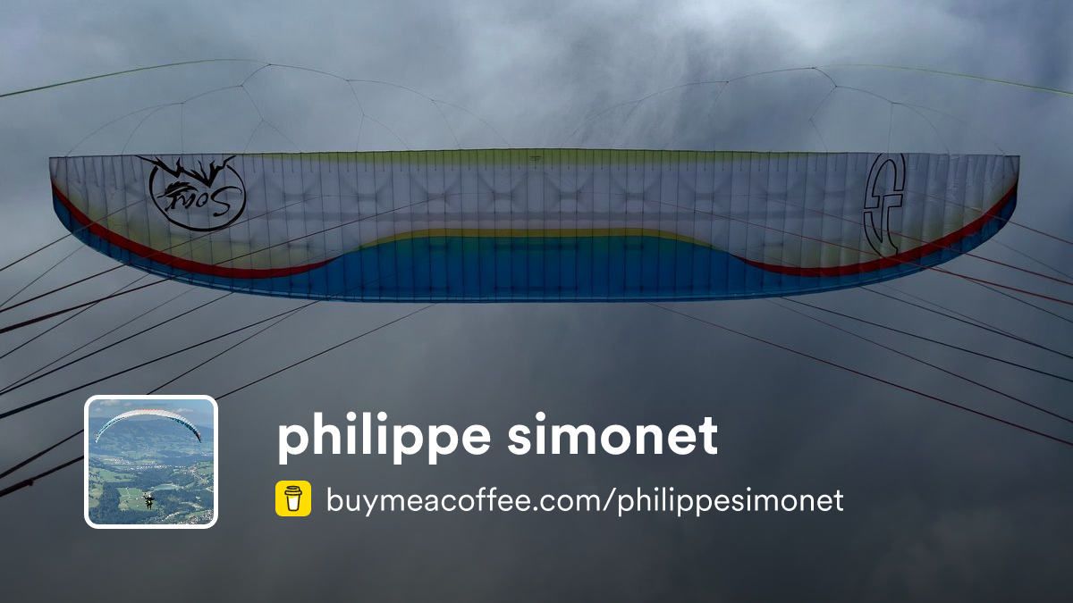 philippe simonet is des vols inoubliables en parapente … - Buymeacoffee