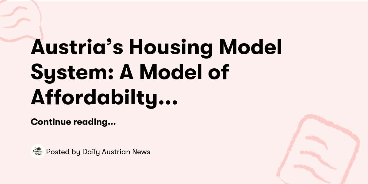 Austria’s Housing Model System: A Model of Affordabilty with Evolving ...