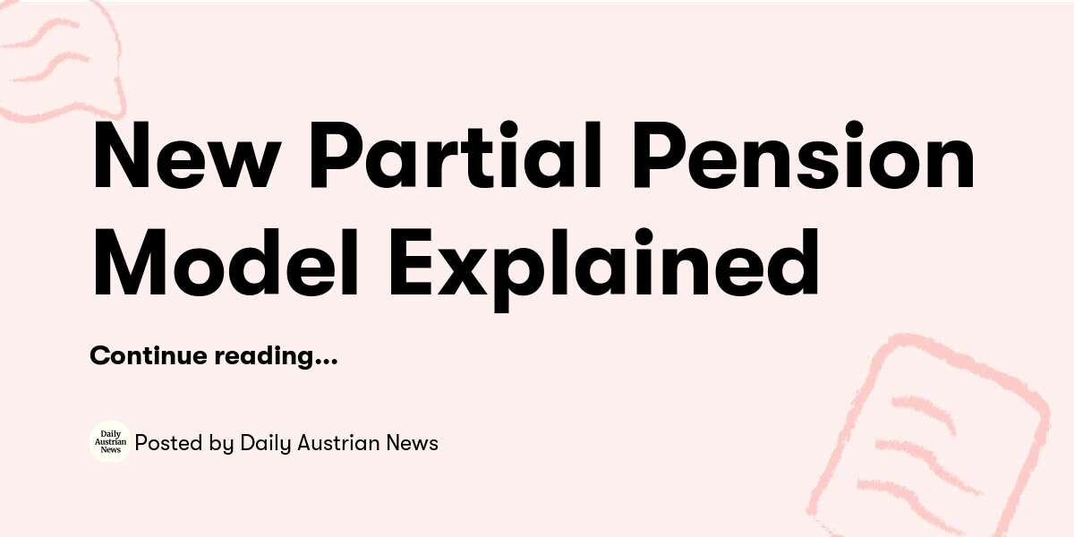 New Partial Pension Model Explained — Daily Austrian News - Buymeacoffee