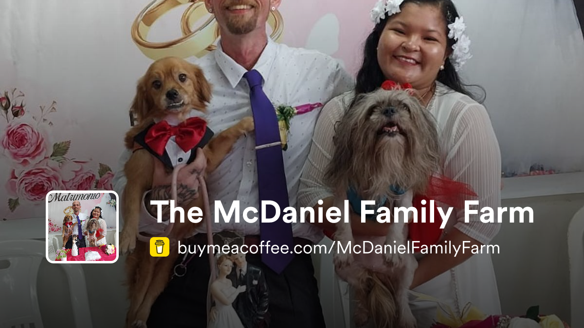 The McDaniel Family Farm is A Self Sustaining Farm, Ranch and Center ...