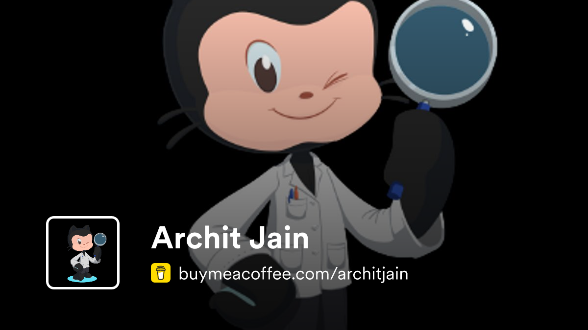 Archit Jain is Dreamer & Developer - Buymeacoffee