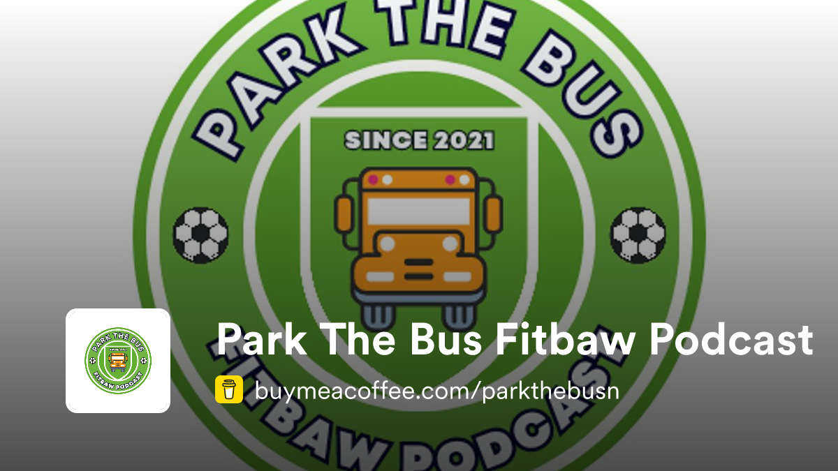Park The Bus Fitbaw Podcast - Buymeacoffee