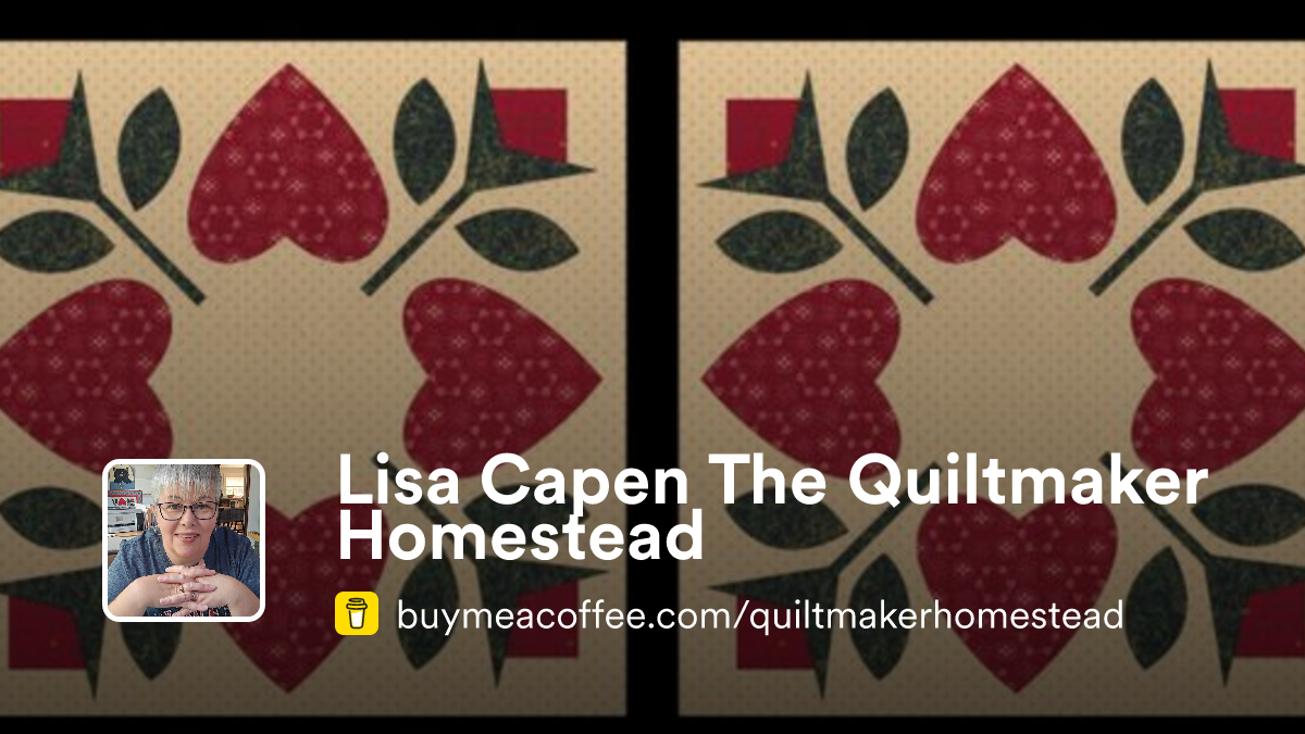 Lisa Capen The Quiltmaker Homestead is Making fun, creative, and easy ...