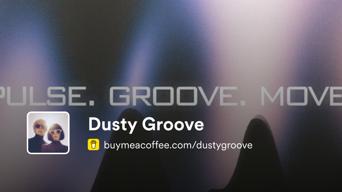 Membership | Dusty Groove - Buymeacoffee
