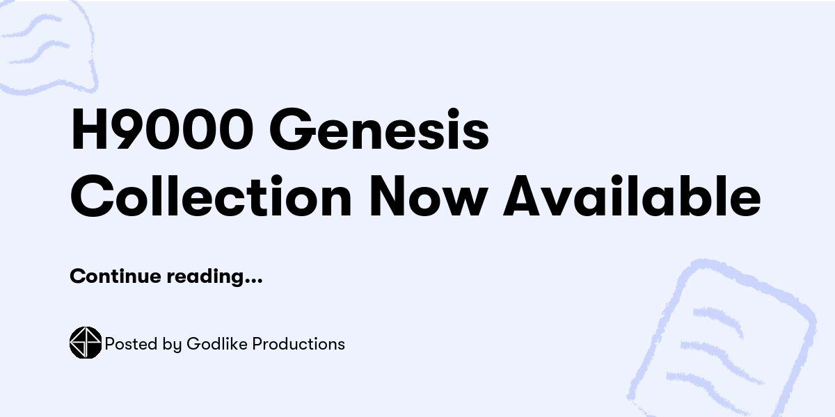H9000 Genesis Collection Now Available — Godlike Productions - Buymeacoffee