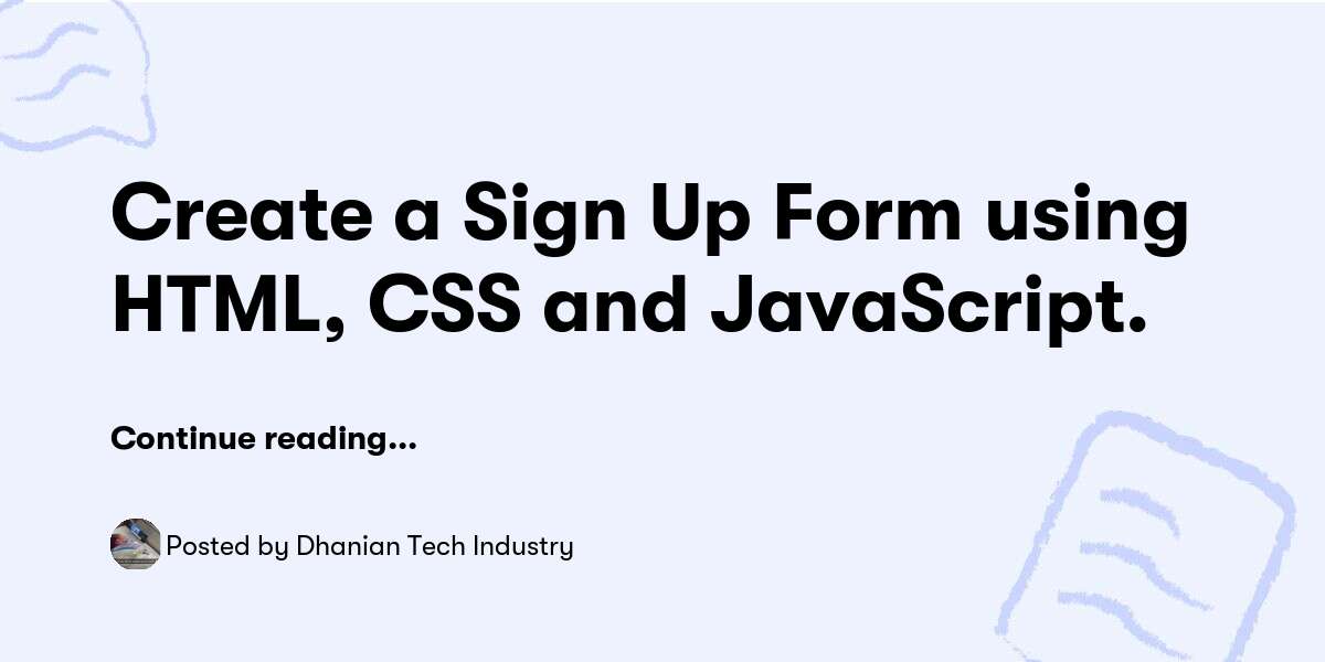 Create A Sign Up Form Using Html, Css And Javascript. — Dhanian Tech