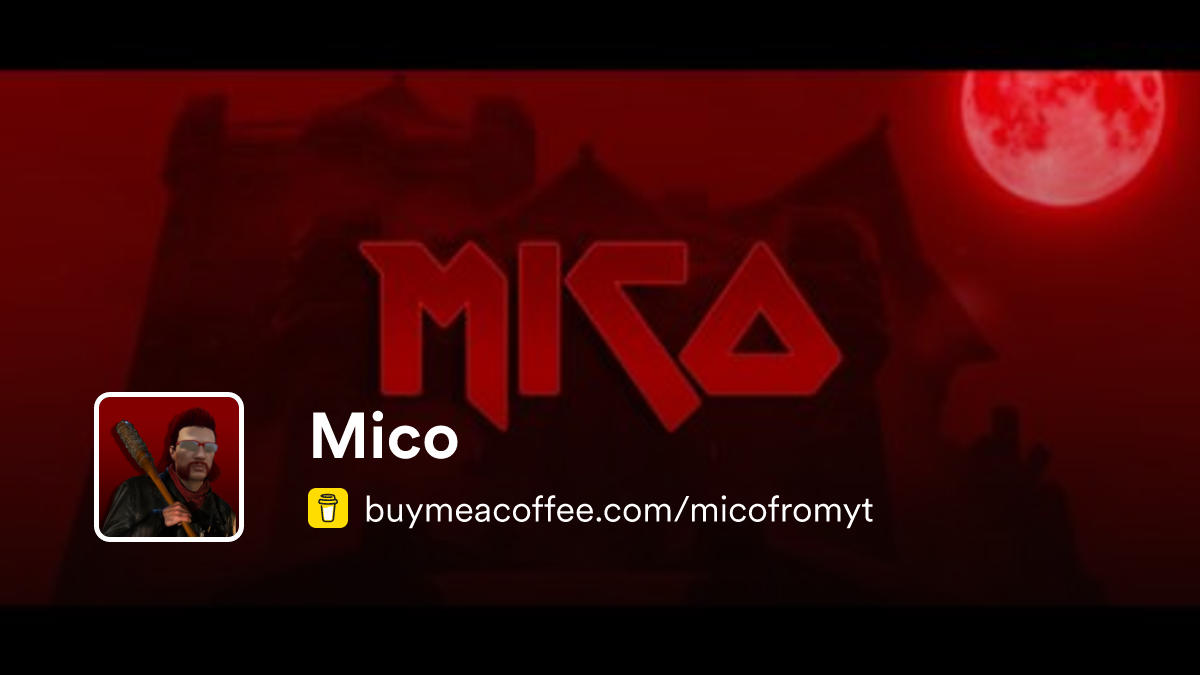 Mico is creating slightly edited gaming videos - Buymeacoffee