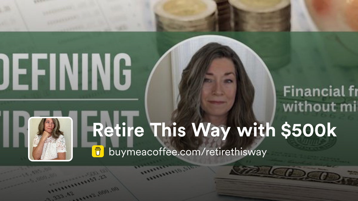 Retire This Way with $500k - Buymeacoffee