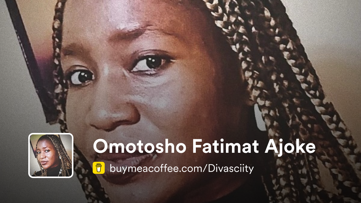 Omotosho Fatimat Ajoke - Buymeacoffee