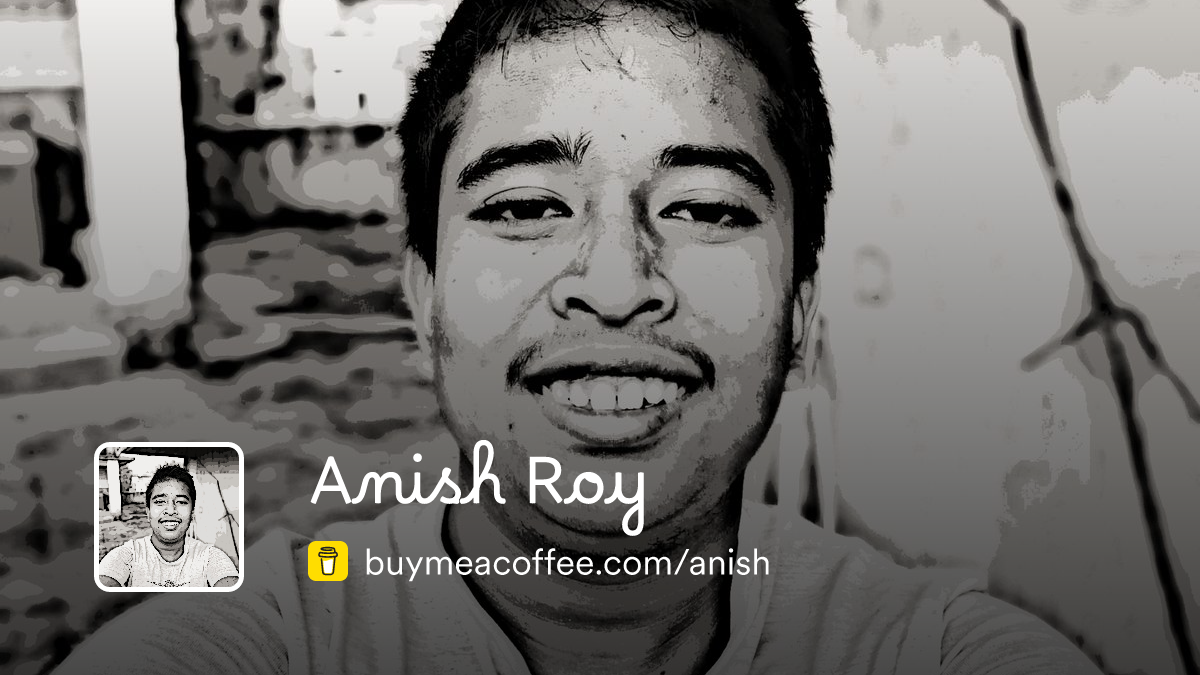 Anish Roy is Developer - Buymeacoffee