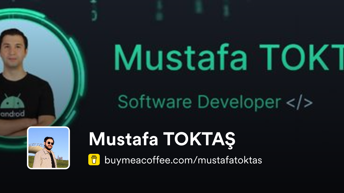 Mustafa TOKTAŞ is Software Developer, Article Writer - Buymeacoffee