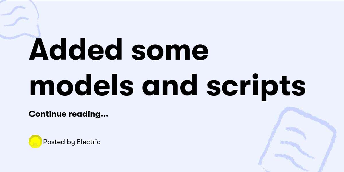 Added some models and scripts — Electric - Buymeacoffee