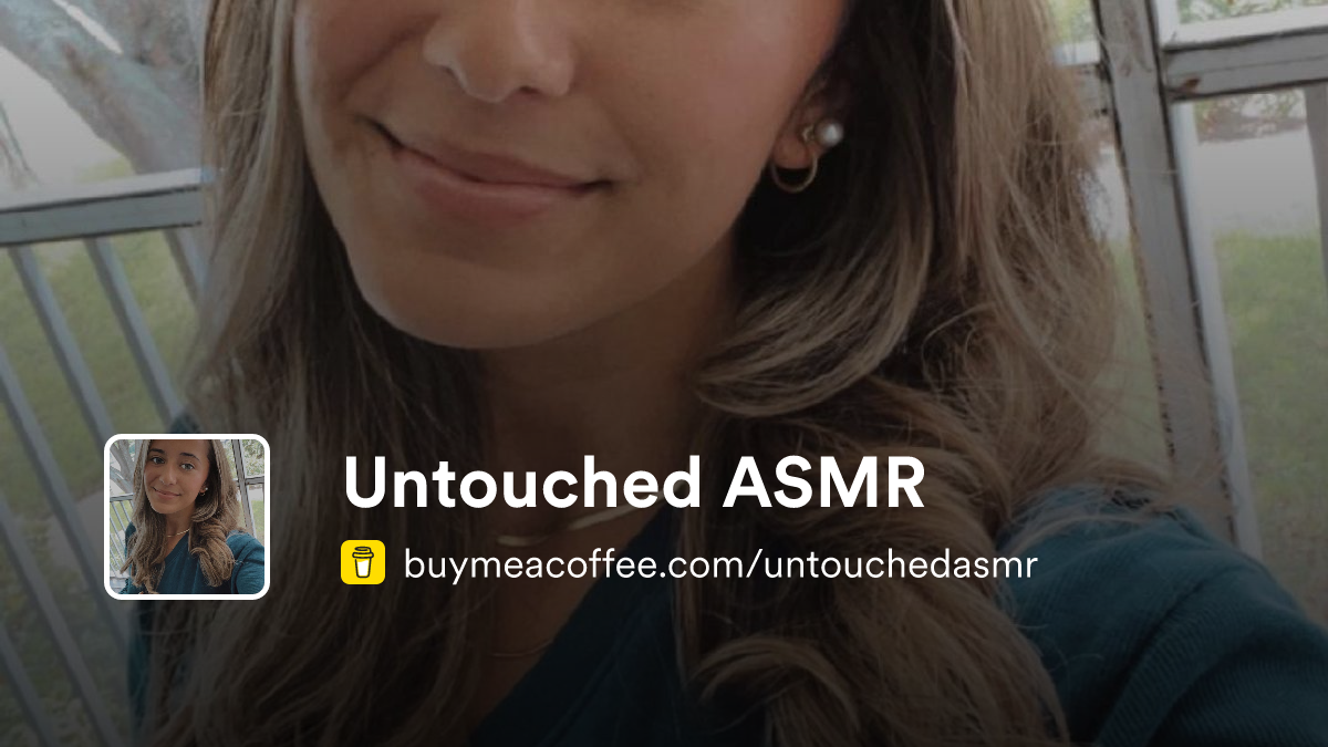 Untouched ASMR - Buymeacoffee
