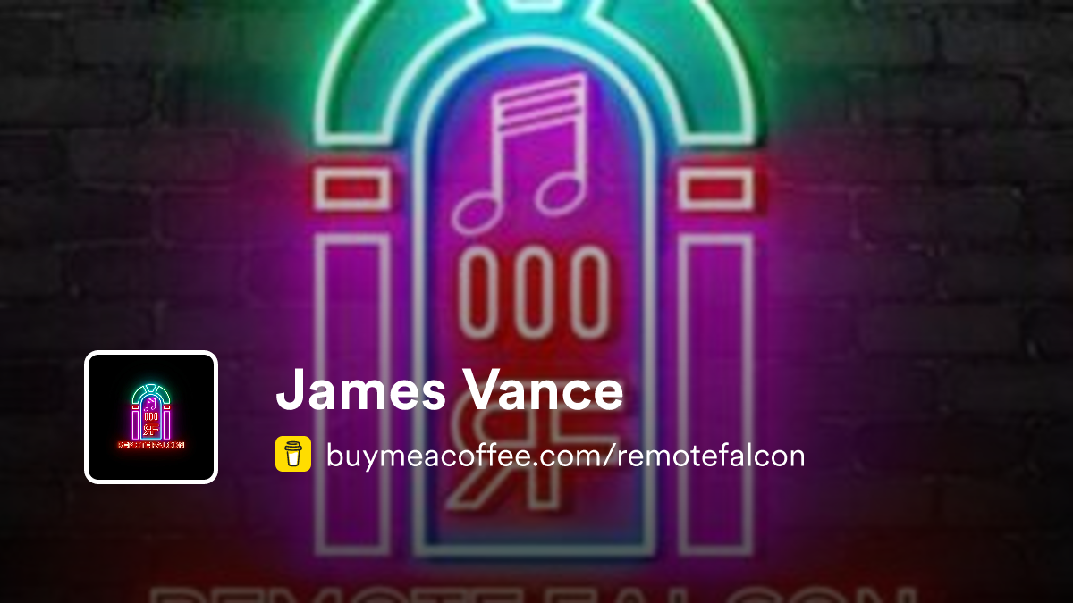 James Vance is Creator and developer of Remote Falcon. - Buymeacoffee