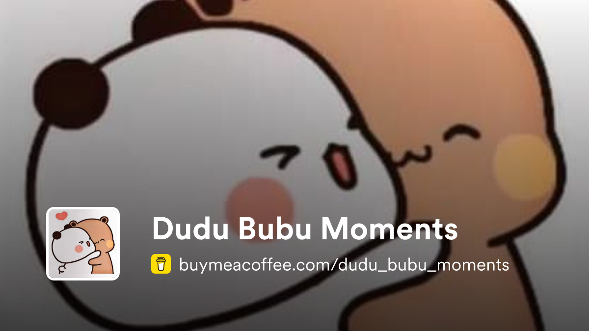 Dudu Bubu Moments - Buymeacoffee
