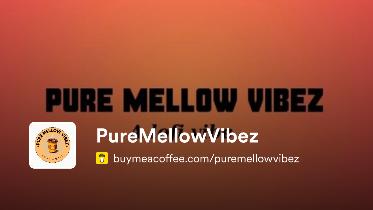 PureMellowVibez - Buymeacoffee