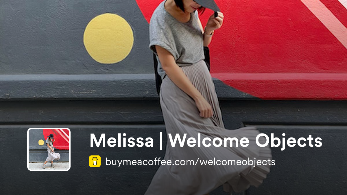 Melissa | Welcome Objects - Buymeacoffee