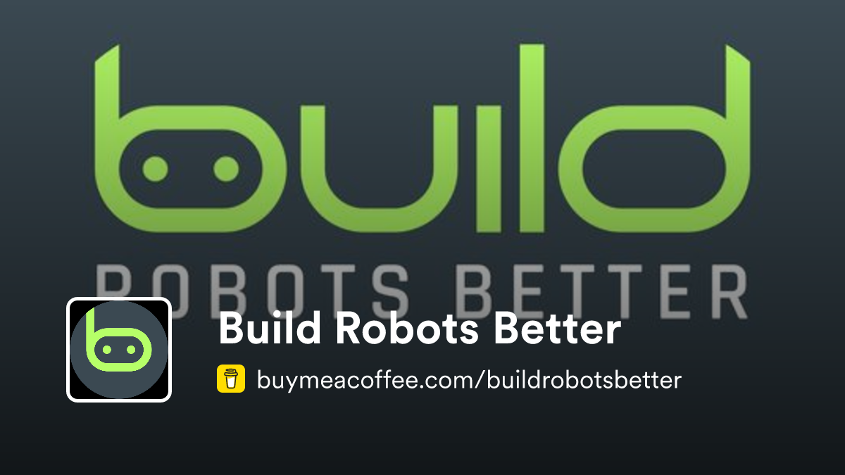 Build Robots Better - Buymeacoffee