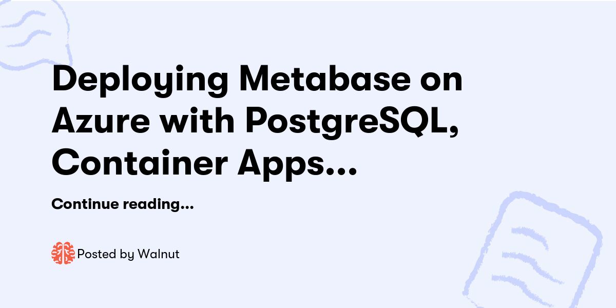 Deploying Metabase on Azure with PostgreSQL, Container Apps and Bicep ...