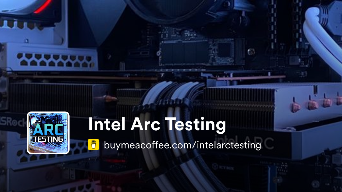 Intel Arc Testing - Buymeacoffee