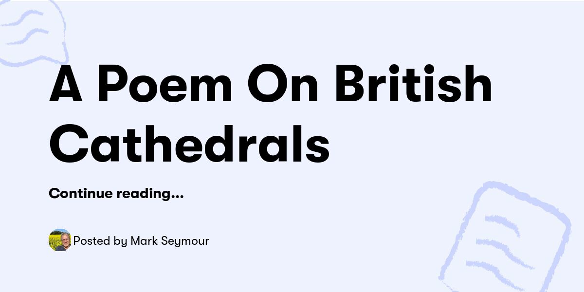 A Poem On British Cathedrals — Mark Seymour - Buymeacoffee