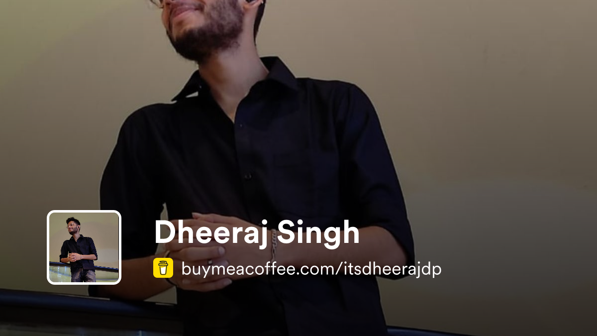 Dheeraj Singh - Buymeacoffee