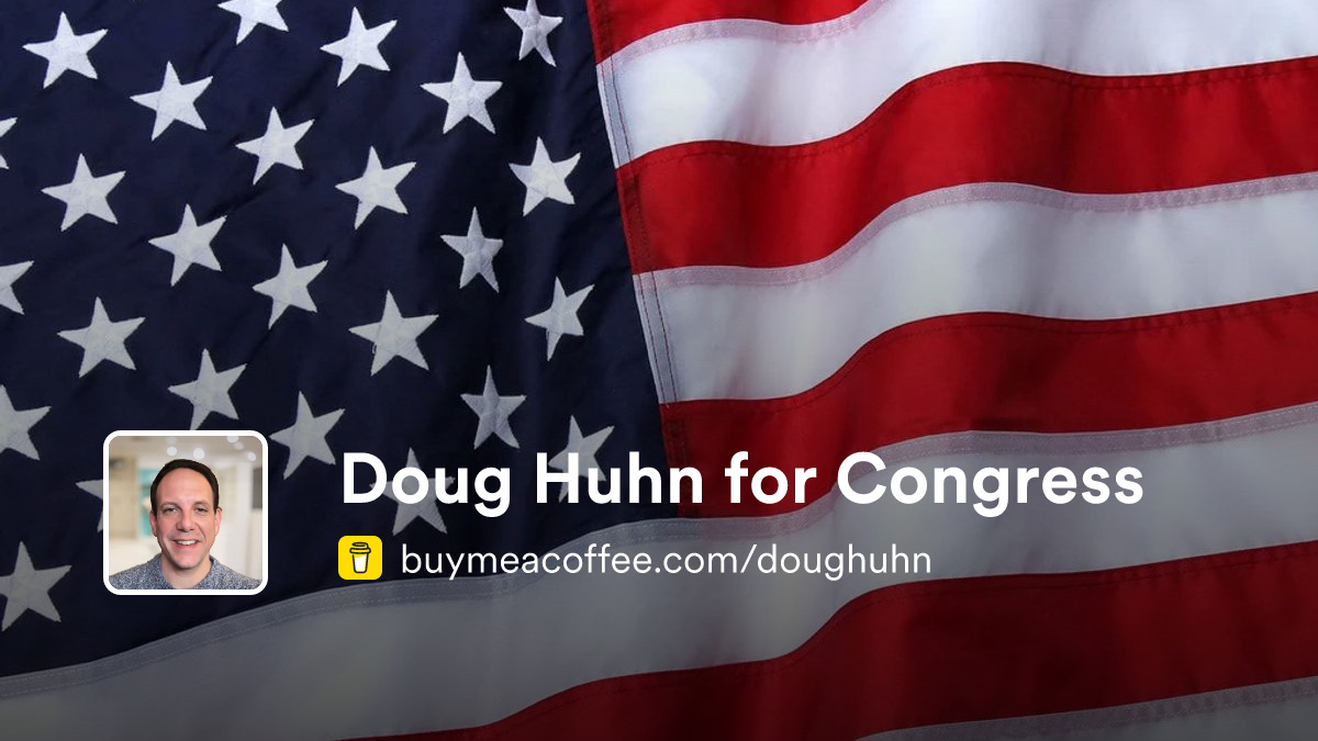 Doug Huhn for Congress - Buymeacoffee