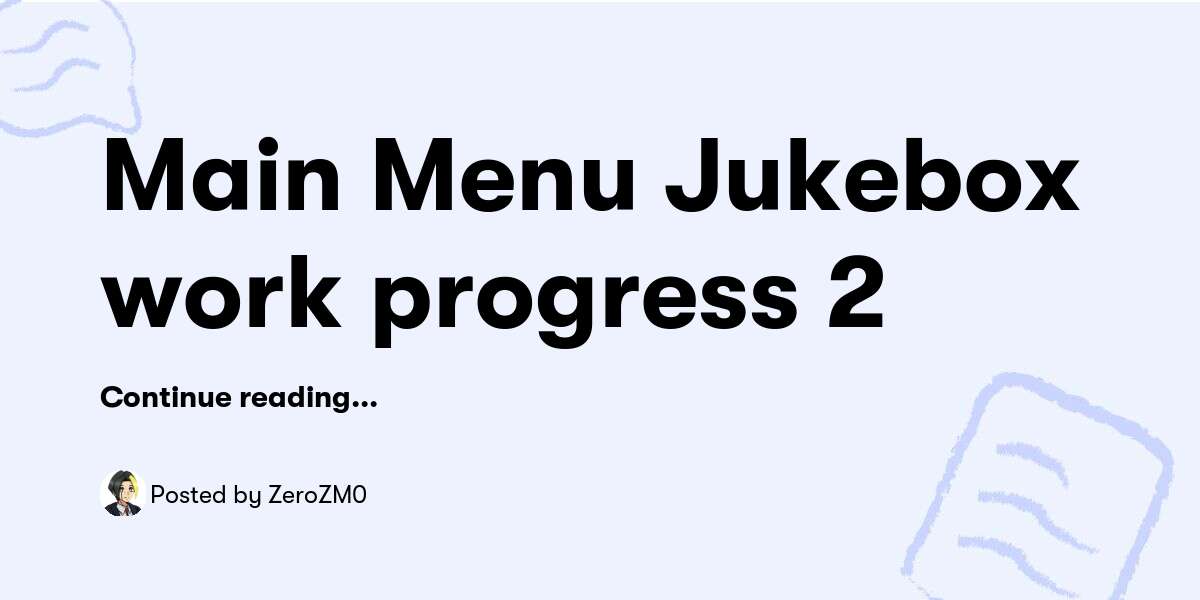 Main Menu Jukebox work progress 2 — ZeroZM0 - Buymeacoffee