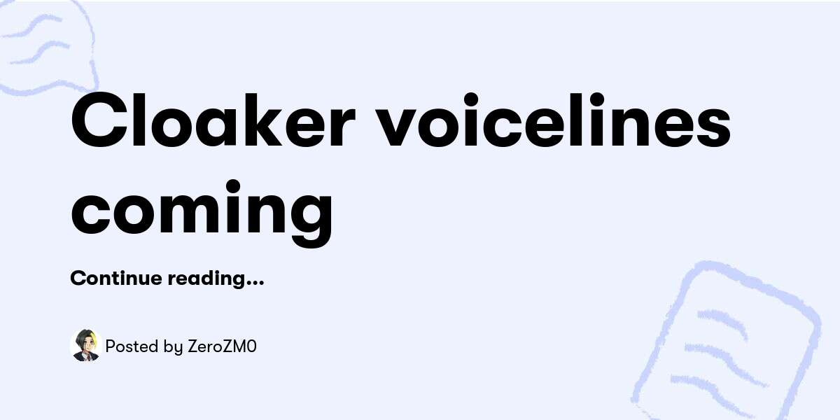 Cloaker voicelines coming — ZeroZM0 - Buymeacoffee