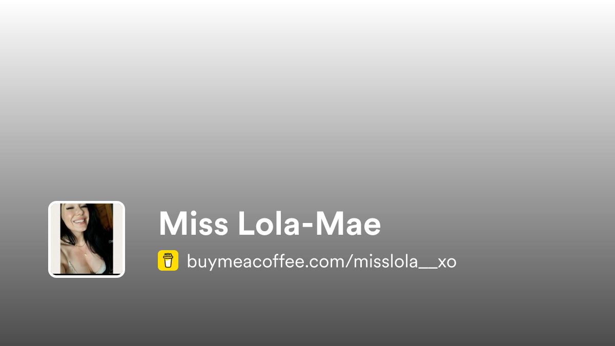 Miss Lola-Mae - Buymeacoffee