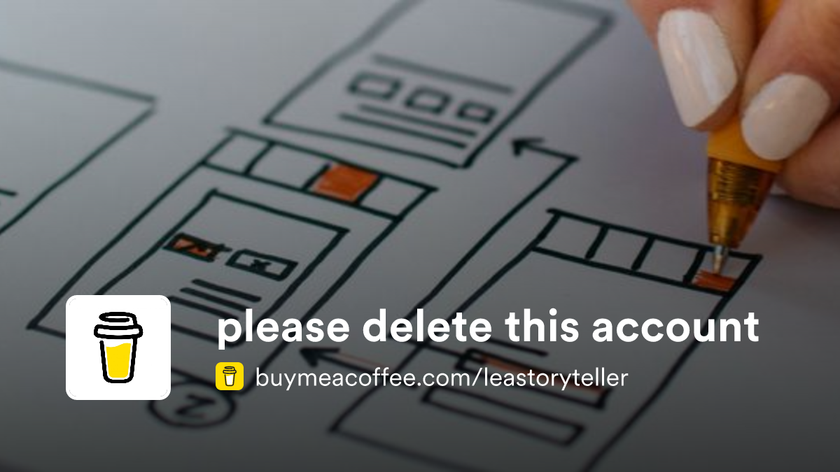 please delete this account - Buymeacoffee