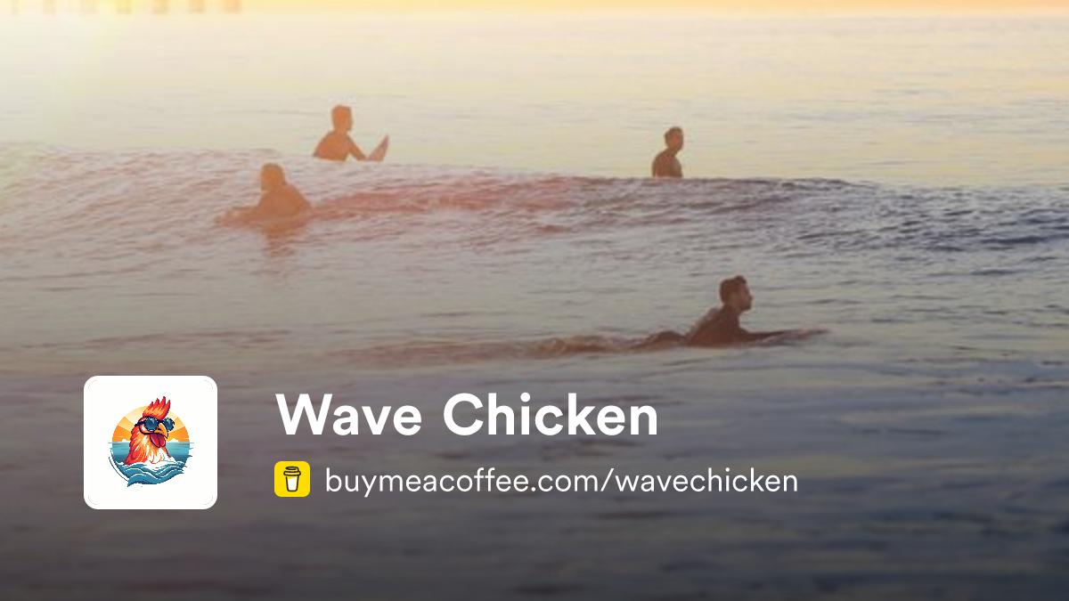 Membership | Wave Chicken - Buymeacoffee