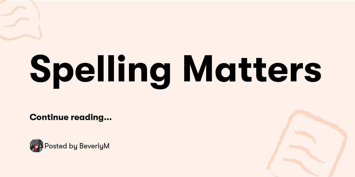 Spelling Matters — BeverlyM - Buymeacoffee