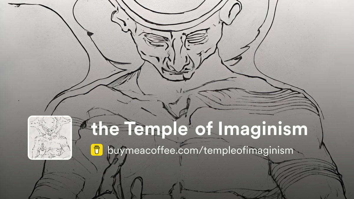 the Temple of Imaginism is Art - Buymeacoffee