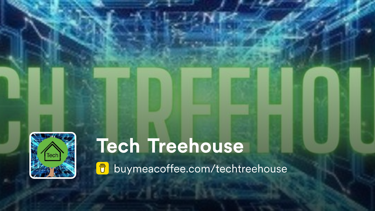 Tech Treehouse is creating YouTube videos and Tech articles - Buymeacoffee