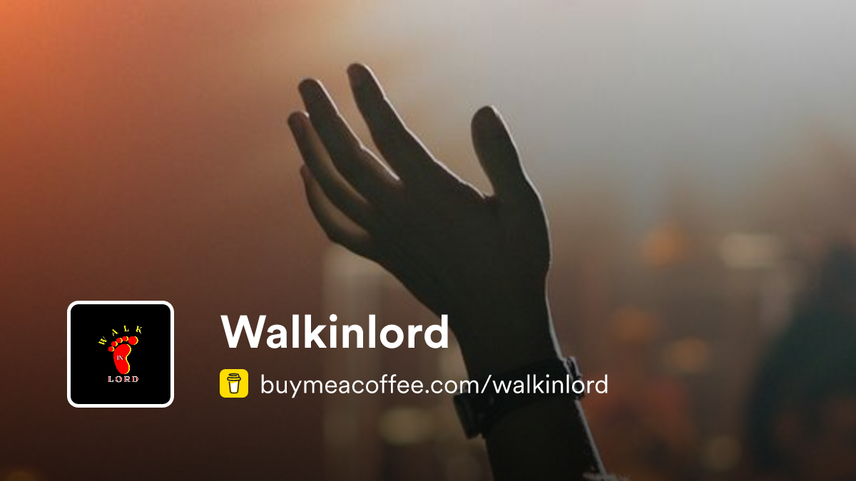 Walkinlord is Welcome to WALKINLORD, where faith meets technology to inspire. - Buymeacoffee