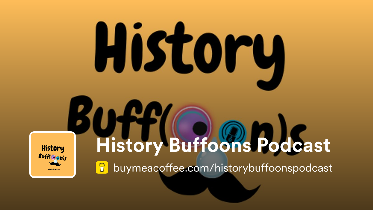 History Buffoons Podcast - Buymeacoffee