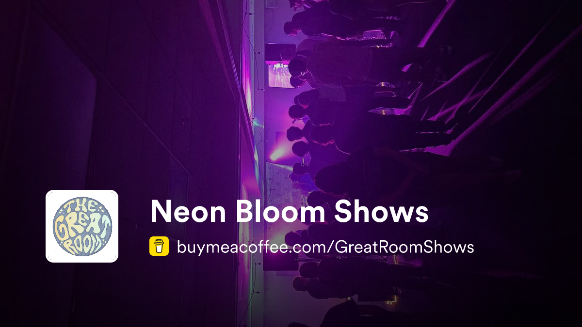 Neon Bloom Shows - Buymeacoffee