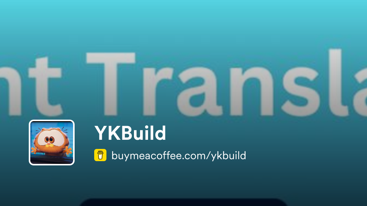 YKBuild is I created the Right Translator extension - Buymeacoffee