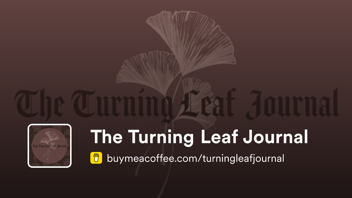 The Turning Leaf Journal - Buymeacoffee