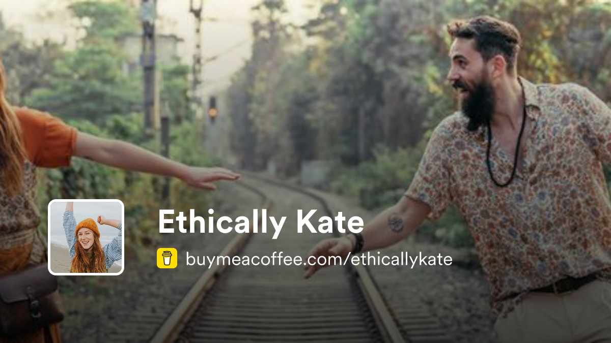 Ethically Kate is sustainable living content - Buymeacoffee
