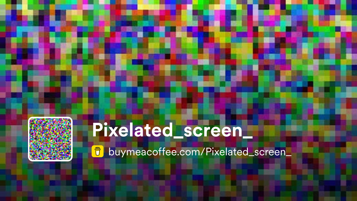 Pixelated_screen_ - Buymeacoffee