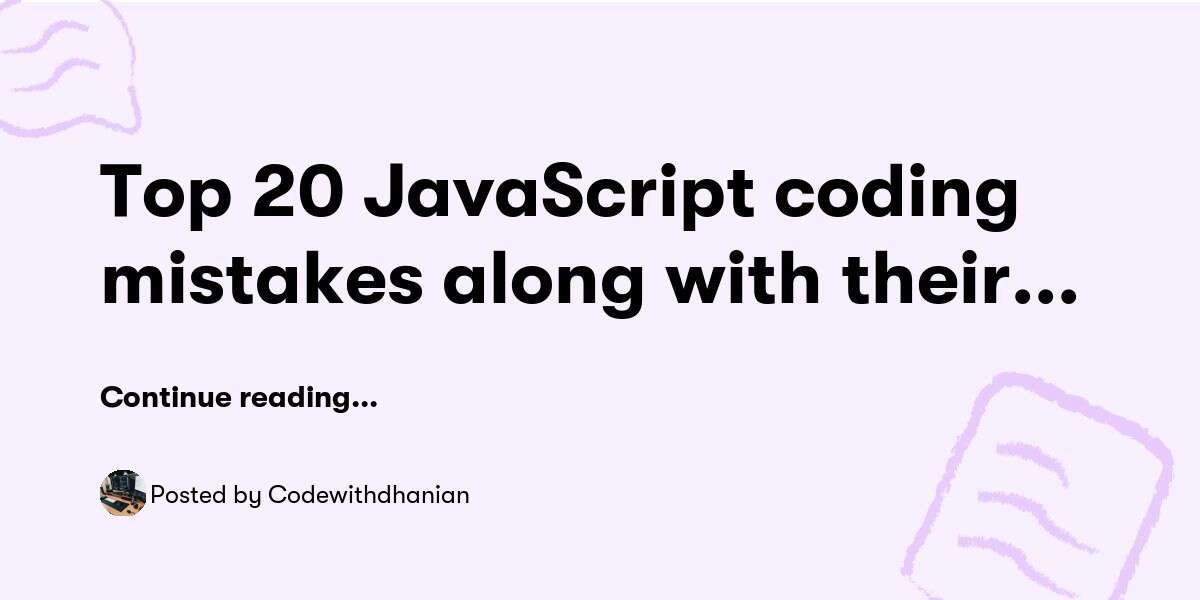 Top 20 JavaScript coding mistakes along with their corrections ... Top 20 JavaScript coding mistakes along with their corrections ...