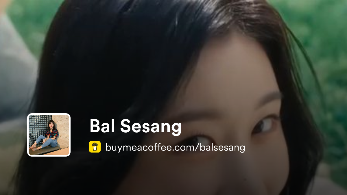Bal Sesang is Asian idol video compilations. - Buymeacoffee
