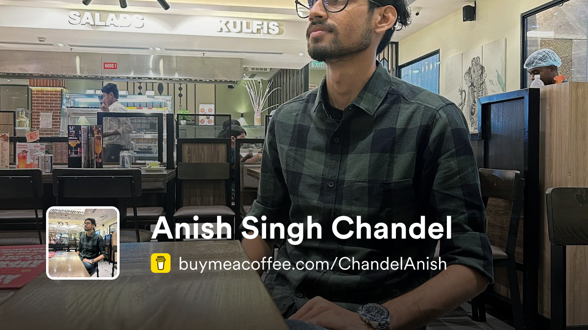 Anish Singh Chandel - Buymeacoffee