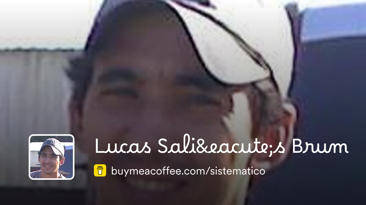 Lucas Saliés Brum is Developing Software - Buymeacoffee