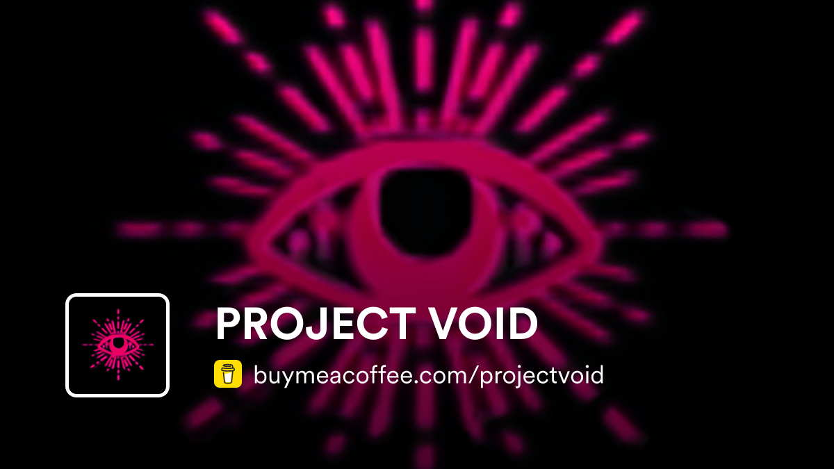 PROJECT VOID - Buymeacoffee