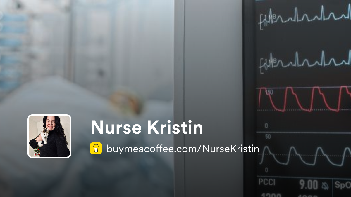 Nurse Kristin is Sharing stories about my life and work as an ICU Nurse ...